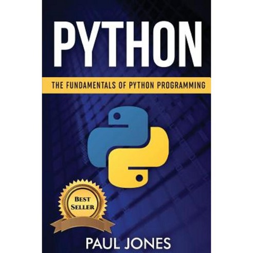 Python The Fundamentals Of Python Programming Paperback Createspace