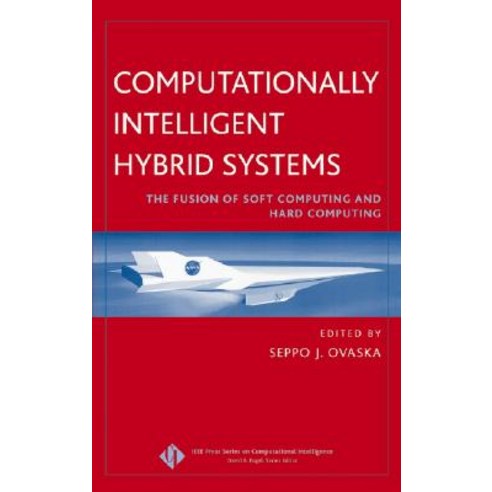 Computationally Intelligent Hybrid Systems The Fusion Of Soft