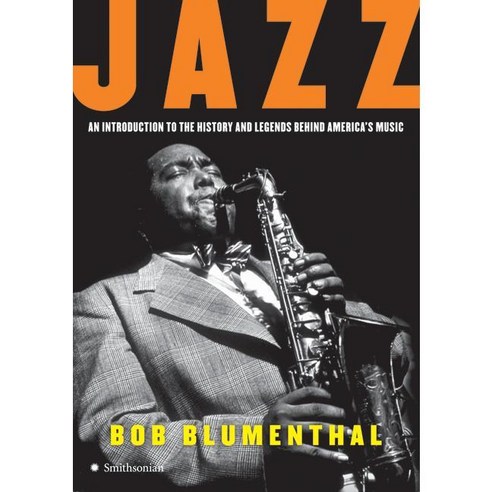 Jazz: An Introduction to the History and Legends Behind America''s ...