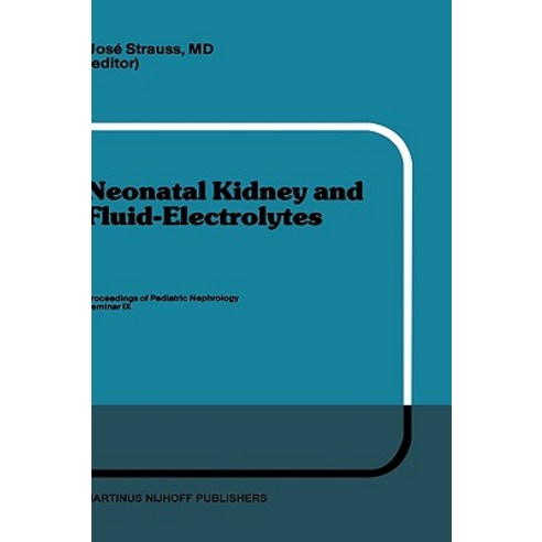 Neonatal Kidney and Fluid-Electrolytes: Proceedings of Pediatric ...