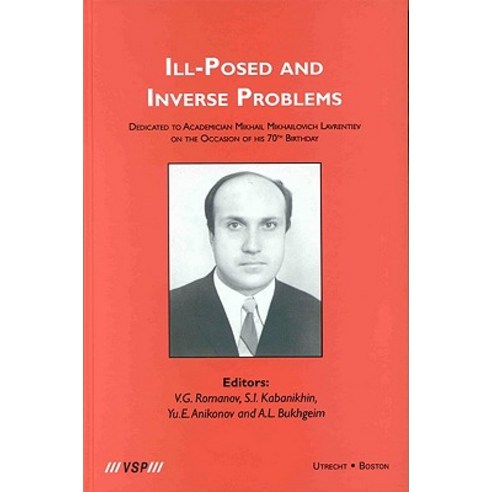 Ill-Posed and Inverse Problems: Dedicated to Academician Mikhail ...