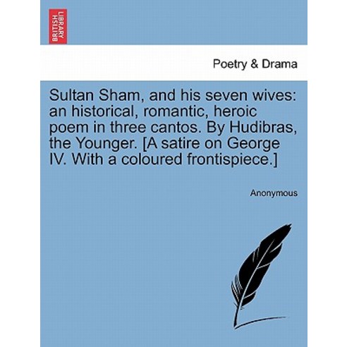 Sultan Sham and His Seven Wives: An Historical Romantic Heroic Poem in ...