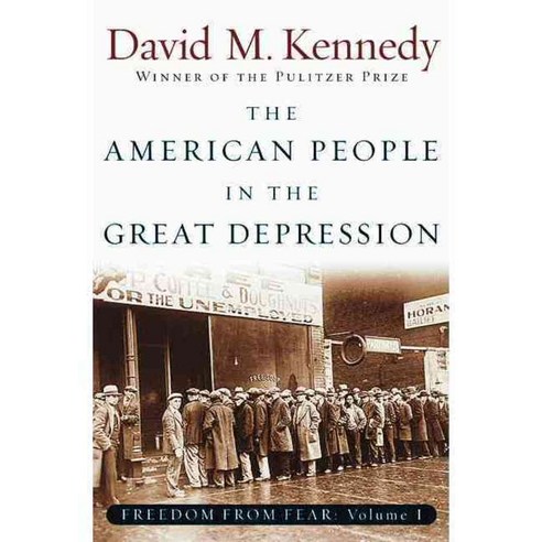 The American People in the Great Depression: Freedom from Fear, Oxford ...
