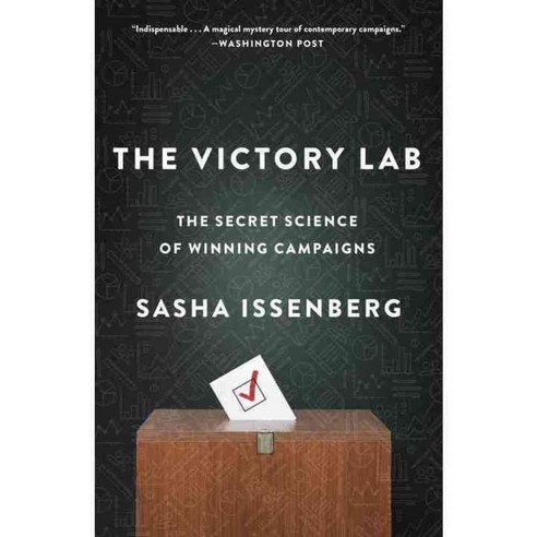 The Victory Lab: The Secret Science of Winning Campaigns, Broadway ...