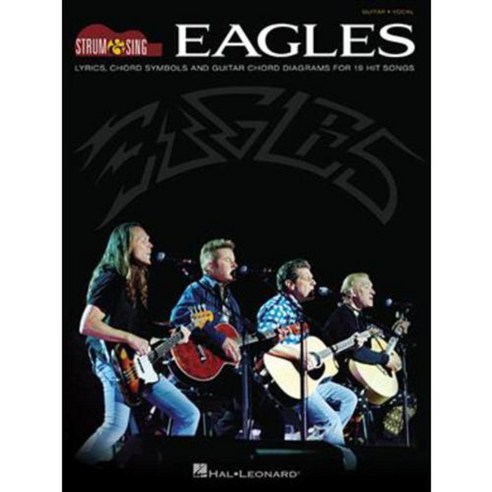 Eagles: Lyrics Chord Symbols and Guitar Chord Diagrams for 19 Hit Songs ...