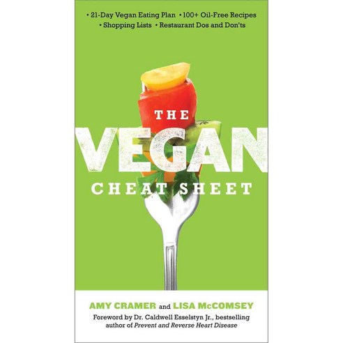 The Vegan Cheat Sheet: Your Take-Everywhere Guide to Plant-Based Eating ...