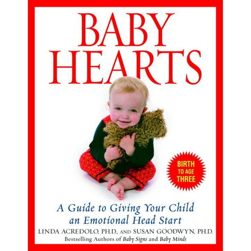 Baby Hearts: A Guide to Giving Your Child an Emotional Head Start ...