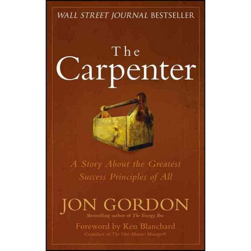 The Carpenter: A Story About the Greatest Success Strategies of All ...