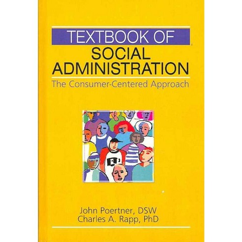 Textbook of Social Administration: The Consumer-centered Approach ...