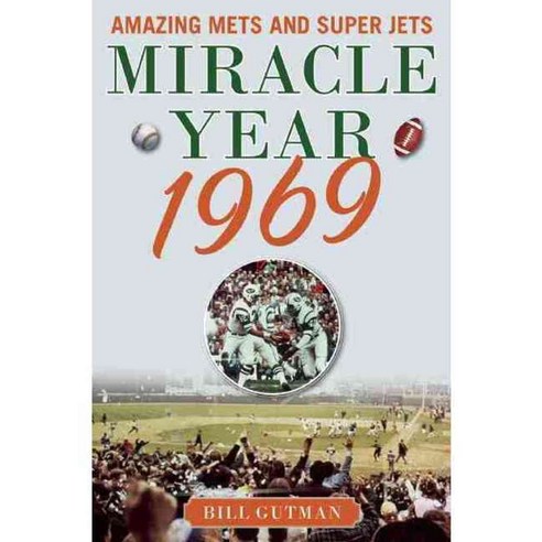 Miracle Year 1969: Amazing Mets and Super Jets, Sports Pub - 가격 변동 추적 ...