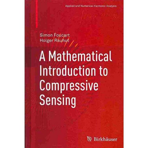 A Mathematical Introduction to Compressive Sensing, Birkhauser - 가격 변동 ...