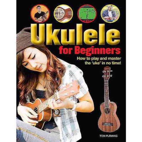 Ukulele for Beginners: How to Play and Master the Uke in No Time!, Amber - 가격 변