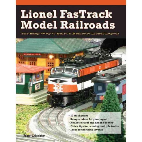 Lionel FasTrack Model Railroads: The Easy Way to Build a Realistic ...