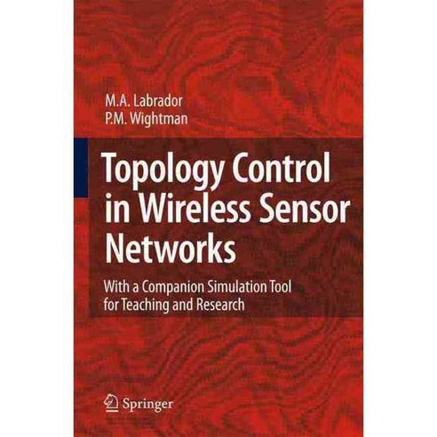 Topology Control in Wireless Sensor Networks: With a Companion Simulation Tool