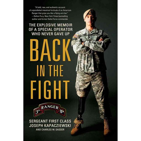 Back in the Fight: The Explosive Memoir of a Special Operator Who Never ...