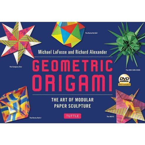Geometric Origami: The Art of Modular Paper Sculpture, Tuttle Pub - 가격 ...