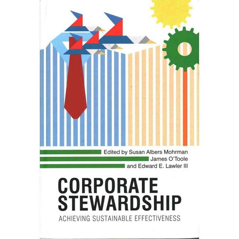 Corporate Stewardship: Achieving Sustainable Effectiveness, Greenleaf ...