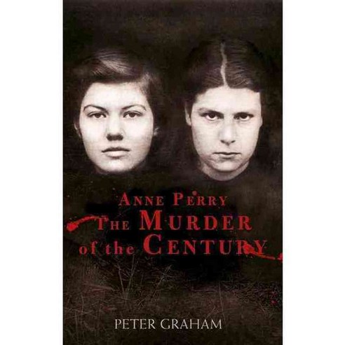 Anne Perry and the Murder of the Century, Skyhorse Pub Co Inc - 가격 변동 ...
