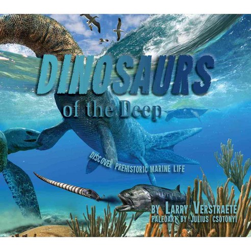 Dinosaurs of the Deep: Discover Prehistoric Marine Life, Turnstone Pr ...