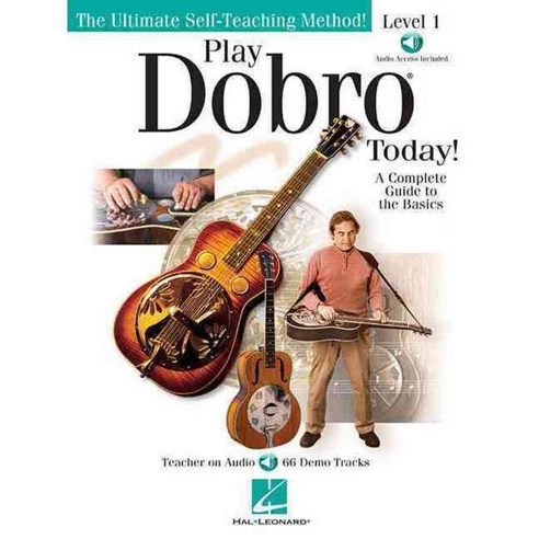 Play Dobro Today! Level 1: A Complete Guide to the Basics, Hal Leonard ...