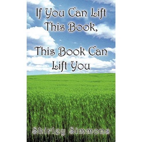 If You Can Lift This Book This Book Can Lift You Paperback, Authorhouse ...