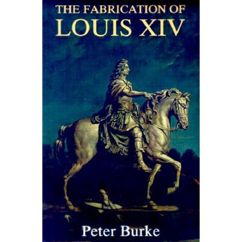 The Fabrication of Louis XIV Paperback, Yale University Press - 가격 변동 ...