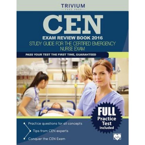 Cen Exam Review Book 2016: Study Guide for the Certified Emergency ...