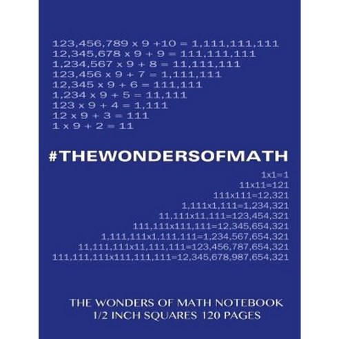 The Wonders of Math Notebook 1/2 Inch Squares 120 Pages Paperback ...