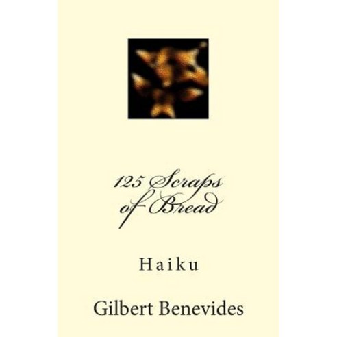 125 Scraps of Bread: Haiku Paperback, Createspace - 가격 변동 추적 그래프 - 역대가