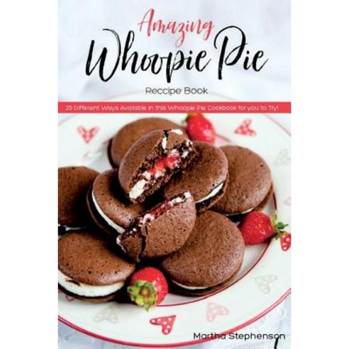 Amazing Whoopie Pie Recipe Book Paperback, Createspace Independent ...