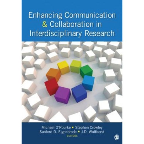 Enhancing Communication & Collaboration in Interdisciplinary Research Paperback