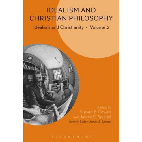 Idealism and Christian Philosophy: Idealism and Christianity Volume 2 Paperback