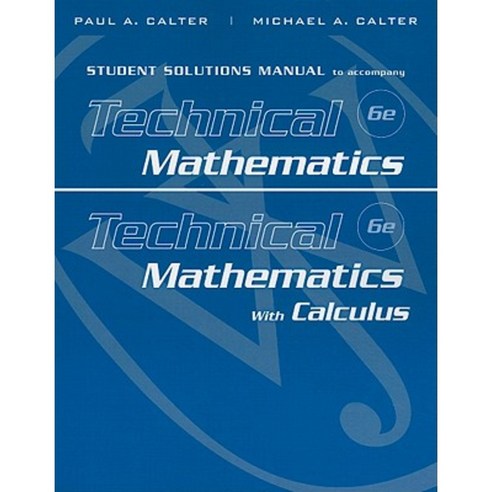 Student Solutions Manual to Accompany Technical Mathematics 6e & Technical Math