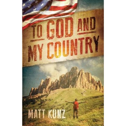 To God and My Country Paperback, Matt Kunz - 가격 변동 추적 그래프 - 역대가