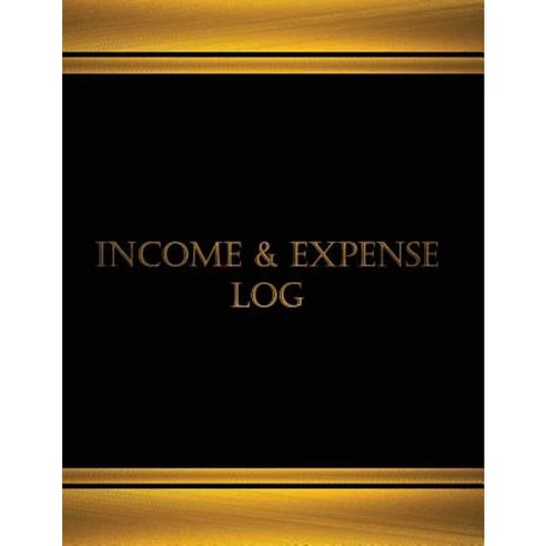 Income & Expense (Journal Log Book - 125 Pgs 8.5 X 11 Inches) Paperback ...