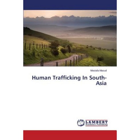 Human Trafficking in South-Asia Paperback, LAP Lambert Academic Publishing - 가격