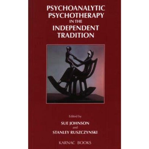 Psychoanalytic Psychotherapy in the Independent Tradition Paperback ...