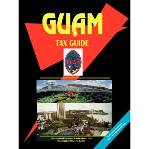 Guam Tax Guide Paperback, International Business Publications, USA - 가격 ...