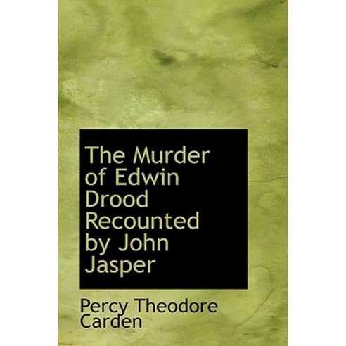 The Murder of Edwin Drood Recounted by John Jasper Paperback ...