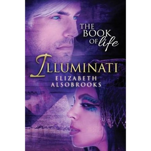 Illuminati: The Book of Life Paperback, Tell-Tale Publishing Group, LLC ...