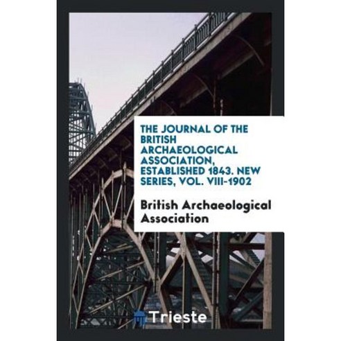 The Journal of the British Archaeological Association Established 1843 ...
