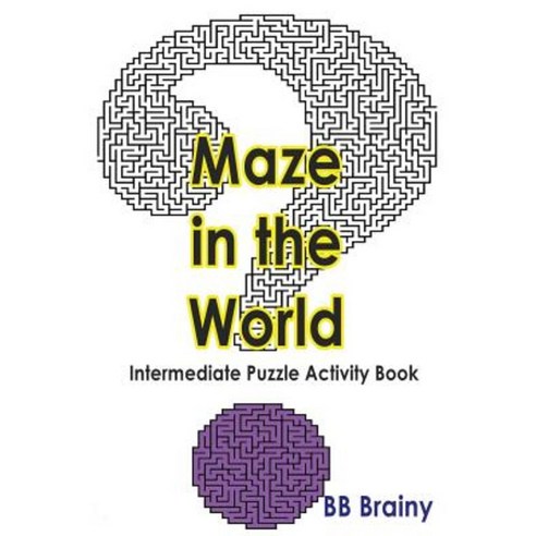 Maze in the World: Intermediate Puzzle Activity Book: Adult Activity ...