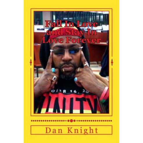 Fall in Love and Stay in Love Forever: It Is Like Magic When You Do It ...