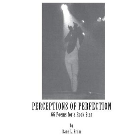 Perceptions of Perfection: 66 Poems for a Rock Star Paperback ...