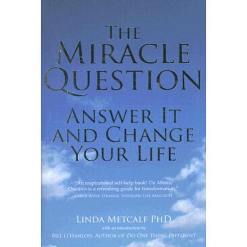 The Miracle Question: Answer It and Change Your Life Paperback, Crown ...