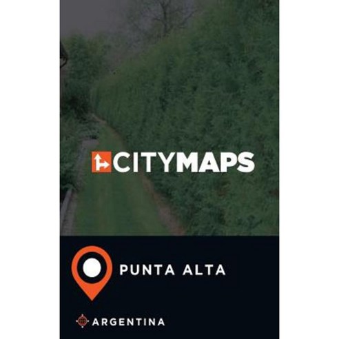 City Maps Punta Alta Argentina Paperback, Createspace Independent ...