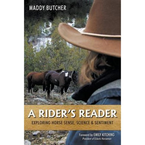 A Rider''s Reader: Exploring Horse Sense Science & Sentiment Paperback ...