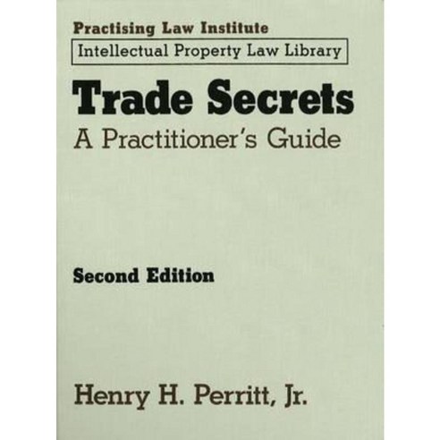 Trade Secrets: A Practicioner''s Guide Loose Leaf, Practising Law ...