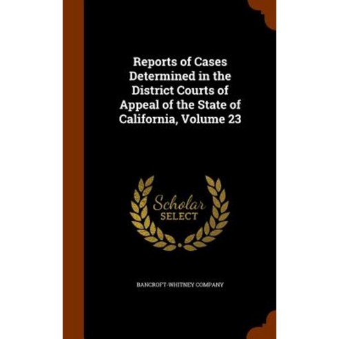 Reports of Cases Determined in the District Courts of Appeal of the State of Ca