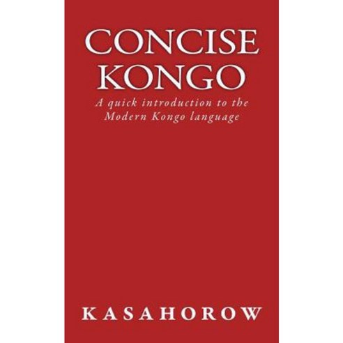Concise Kongo: A Quick Introduction to the Modern Kongo Language ...